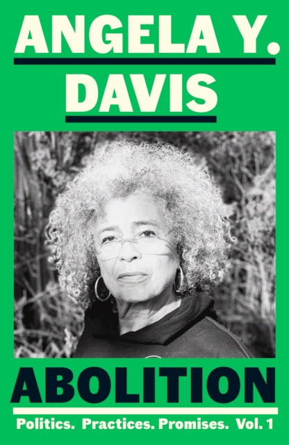Abolition. Politics. Practices. Promises. Vol. 1 - Davis Angela Y ...