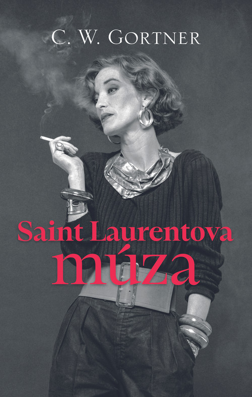 Saint Laurentova múza - Gortner Christopher W. | Artforum ...